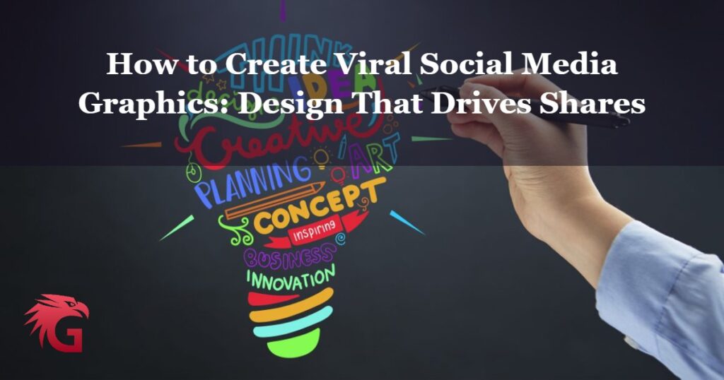How to Create Viral Social Media Graphics: Design That Drives Shares ...