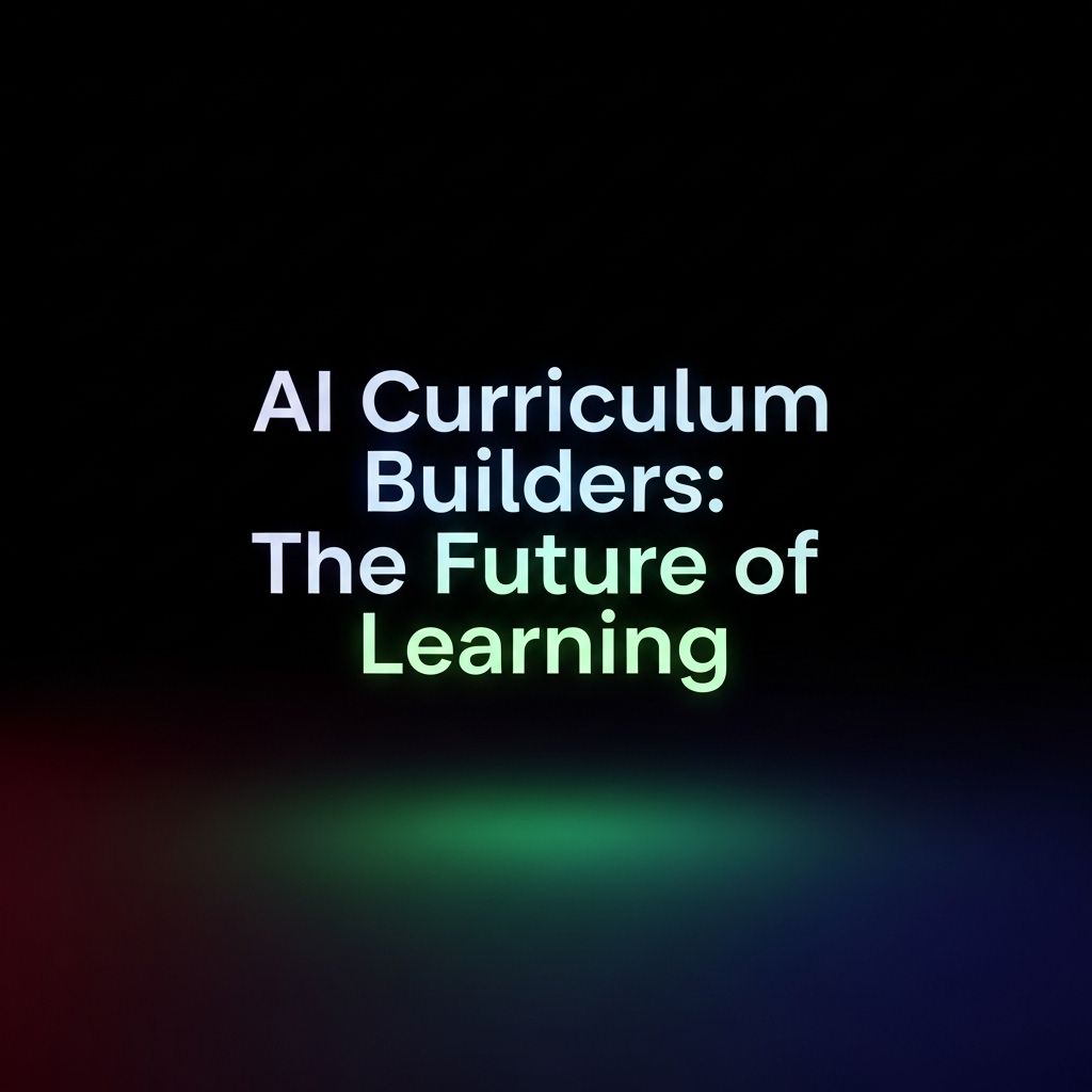 AI Curriculum Builders: Revolutionizing Education for Tomorrow ...