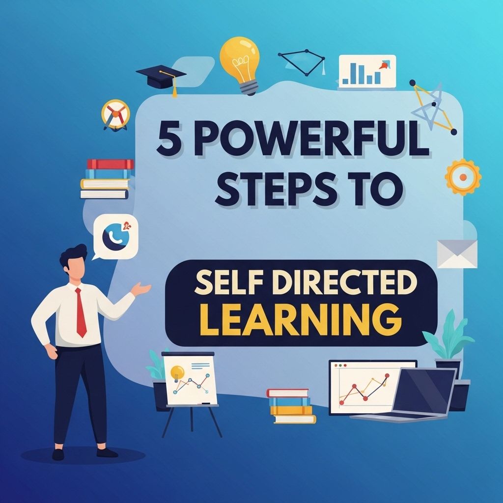 5 Powerful Steps to Self-Directed Learning - Graphic Eagle