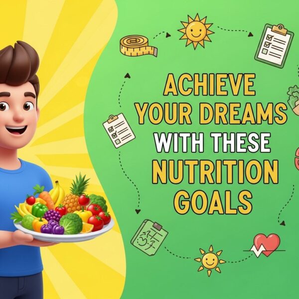 Achieve Your DREAMS with These Nutrition Goals - Graphic Eagle